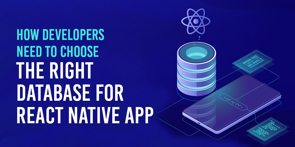 Choosing the Right Database for React Native Apps